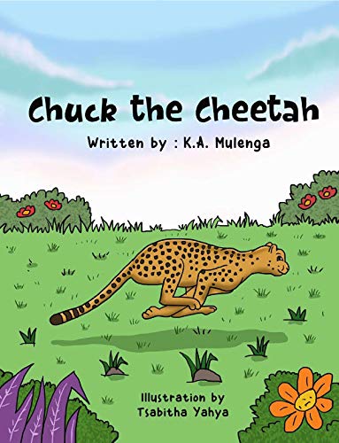 Chuck the Cheetah: A children's cheetah book for kids ages 1-3 ages 3-5 ...