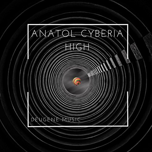 Play High by Anatol Cyberia on Amazon Music