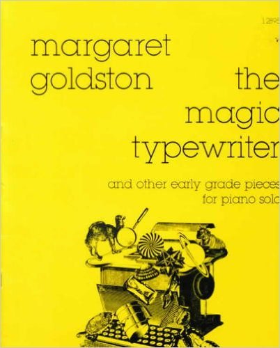 The Magic Typewriter : And Other Early Grade Pieces for Piano Solo ...