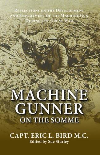 Machine Gunner on the Somme: Reflections on the Development and ...