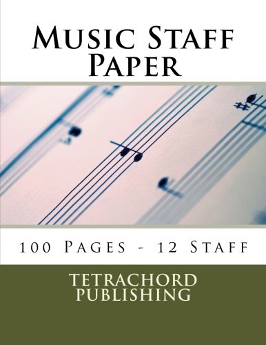 Music Staff Paper: 12 Staff (100 Pages): Volume 1 (Manuscript Paper ...