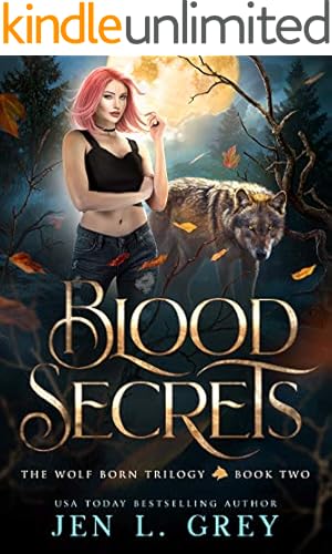 Amazon.com: Blood Secrets (The Wolf Born Trilogy Book 2) eBook : Grey, Jen L.: Kindle Store
