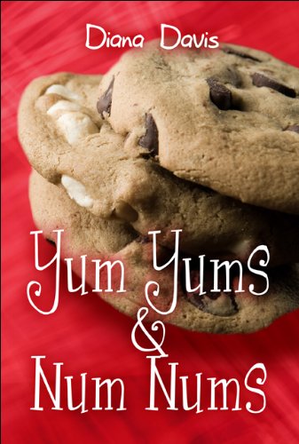Amazon.com: Yum Yums & Num Nums: 9781607490623: Davis, Diana: Books