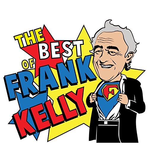Amazon.com: The Best of Frank Kelly : Frank Kelly: Digital Music