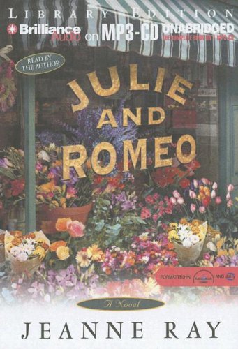 Julie and Romeo: Ray, Jeanne, Ray, Jeanne: 9781423314394: Amazon.com: Books