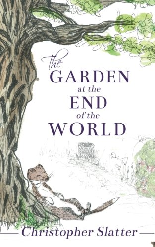 Amazon.com: The Garden at the End of the World: 9780993149207: Slatter ...