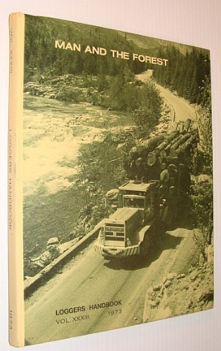 Logger's Handbook - 1973 Edition: Volume XXXIII: Multiple Contributors ...