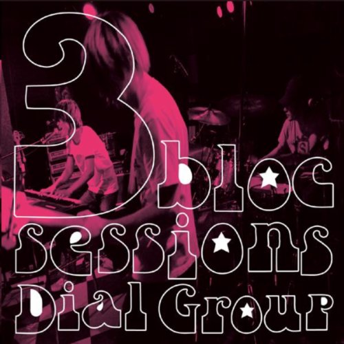 Amazon Music - Dial Groupの3 Bloc Sessions - Amazon.co.jp