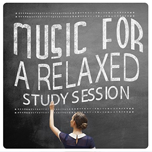 Play Music for a Relaxed Study Session by Relaxation Study Music ...