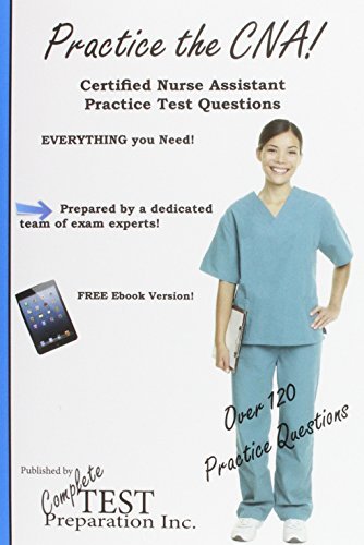 Amazon.com: Practice the CNA!: Certified Nurse Assistant Practice Test ...