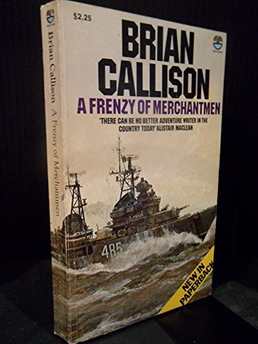 A Frenzy of Merchantmen: Brian Callison: Amazon.com: Books