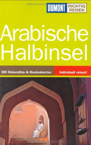 Amazon.com: Arabische Halbinsel. Richtig reisen: 9783770176434: Gerhard ...