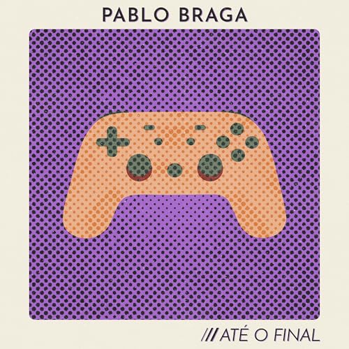 Até o Final de Pablo Braga en Amazon Music Unlimited