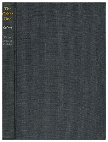 The Other One. Translated by Elizabeth Tait and Roger Senhouse: Colette ...