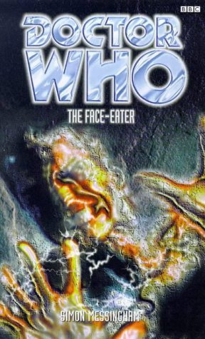 The Face-Eater (Doctor Who Series): Messingham, Simon: 9780563555698 ...
