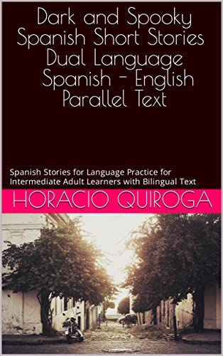 Dark and Spooky Spanish Short Stories – Dual Language – Spanish/English ...