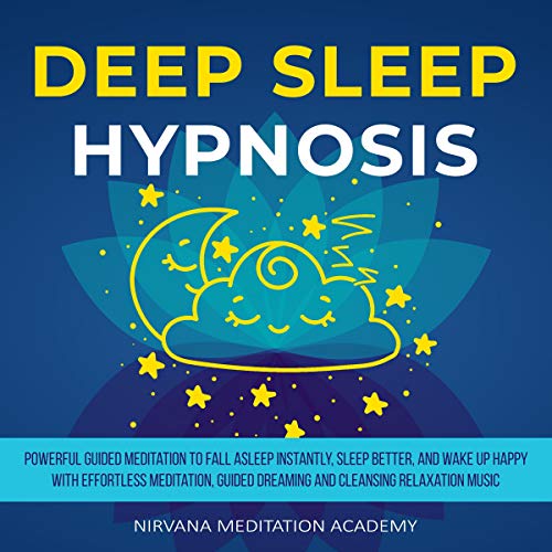 Deep Sleep Hypnosis: Fall Asleep Instantly and Sleep Well (Audio Download): Jasmine Harris ...