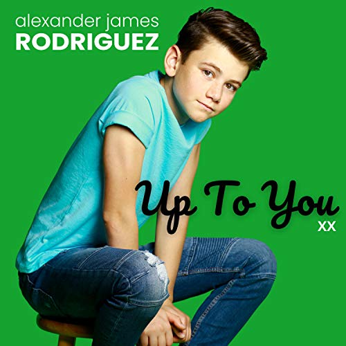 Écouter Up to You par Alexander James Rodriguez sur Amazon Music Unlimited
