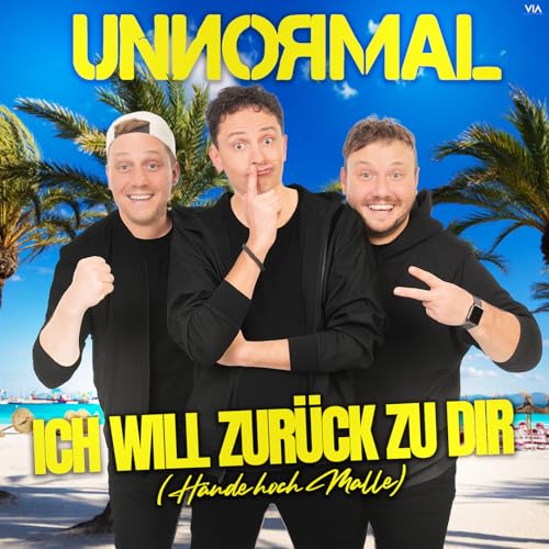 Ich will zurück zu dir (Hände hoch Malle) von Unnormal bei Amazon Music ...