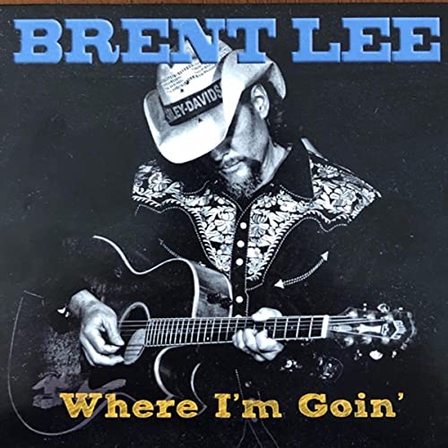 Amazon.com: Where I'm Goin' : Brent Lee: Digital Music