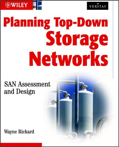 Planning Top-Down Storage Networks: San Assessment and Design: Rickard ...
