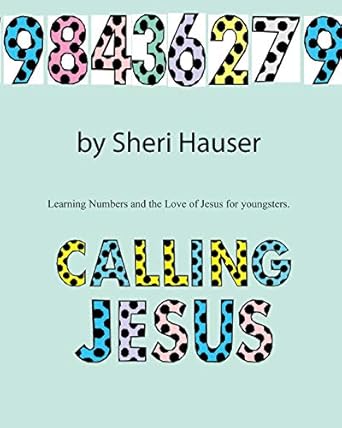 Calling Jesus (GBK): Hauser, Sheri: 9781697711073: Amazon.com: Books