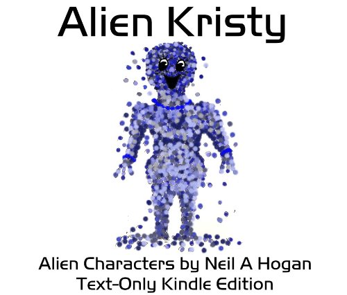Amazon.com: Alien Kristy (Alien Characters Book 37) eBook : Hogan, Neil ...