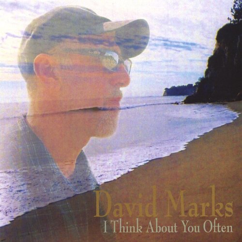 Amazon.com: I Think About You Often : David Marks: Digital Music