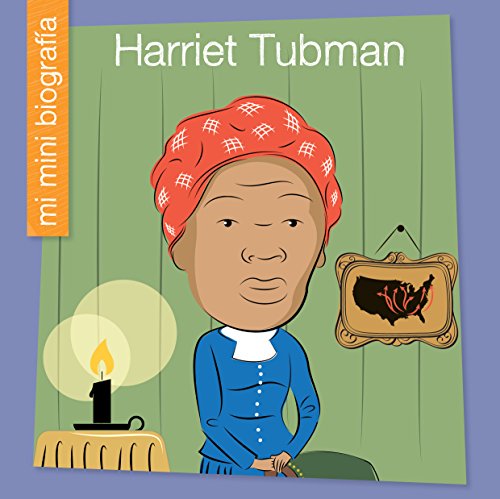Harriet Tubman SP (My Early Library: Mi Mini Biografía (My Itty-Bitty ...