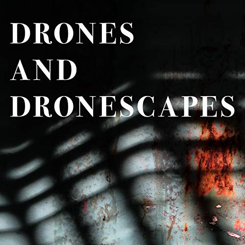 Play Drones and Dronescapes by Alan Fillip, Hannes Treiber, Tim Juckes ...