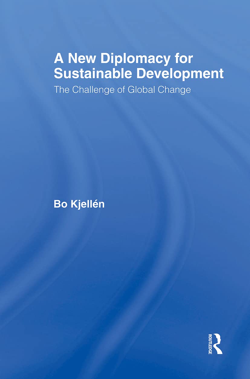A New Diplomacy for Sustainable Development (Routledge/SEI Global ...