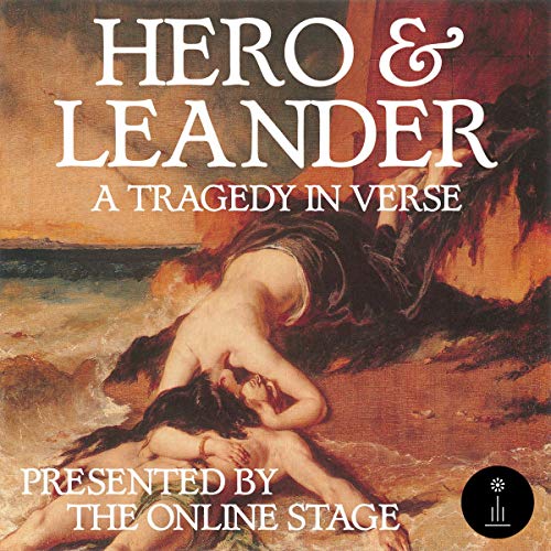 Hero and Leander: A Tragedy in Verse (Audio Download): Musæus the ...