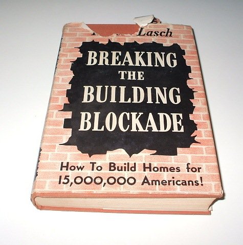 Breaking the Building Blockade How to Build Homes for 15, 000, 000 ...