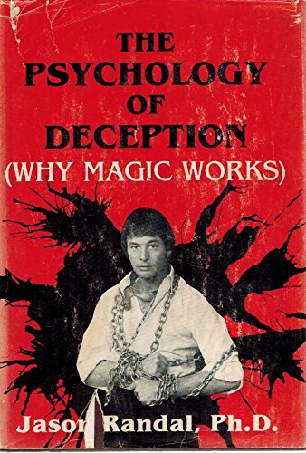 The Psychology of Deception (Why Magic Works): Randal, Jason ...