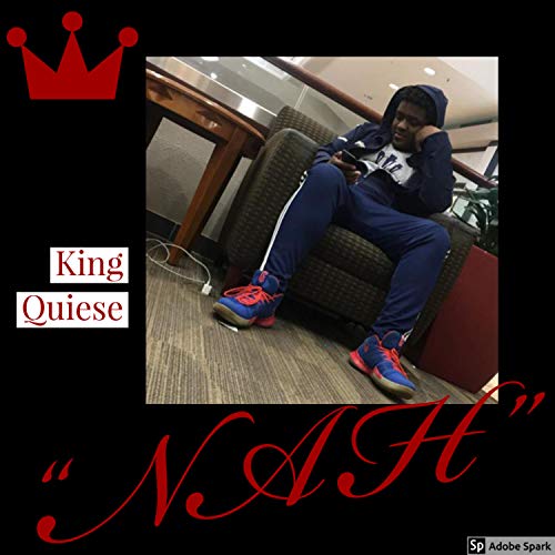 Play Nah by King Quiese on Amazon Music