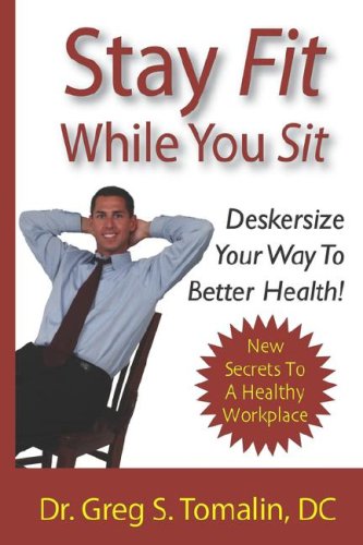 Stay Fit While You Sit : Tomalin, Greg: Amazon.co.uk: Books