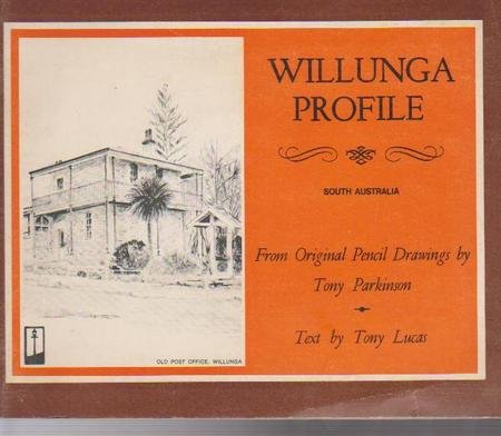 Willunga profile: Parkinson, Tony: 9780959970111: Amazon.com: Books