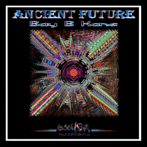 Amazon.com: Ancient Future EP : Bay B Kane: Digital Music