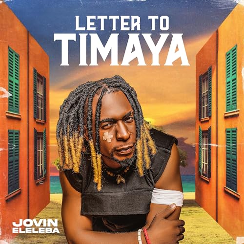 Play Letter To Timaya by Jovin Eleleba on Amazon Music