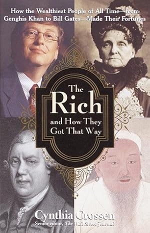 The Rich and How They Got That Way: How the Wealthiest People of All ...