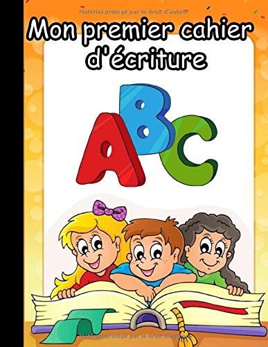 Buy Mon premier cahier d'écriture: Mon premier cahier d'apprentissage ...