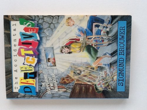 The Disappearing Jewel of Madagascar (Accidental Detectives, Book 4): Brouwer, Sigmund ...