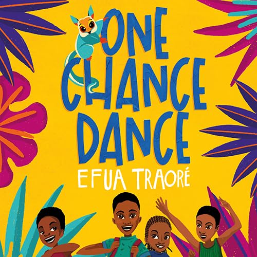 One Chance Dance: Amazon.co.uk: Traoré, Efua, Ajia, Jane: 9781399157513 ...