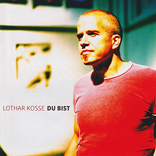 Play Du bist by Lothar Kosse on Amazon Music