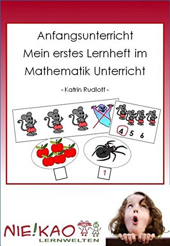 Anfangsunterricht - Mein erstes Lernheft im Mathematik Unterricht: CD ...
