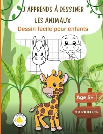 J'apprends à dessiner les animaux: Une aventure amusante pour dessiner ...