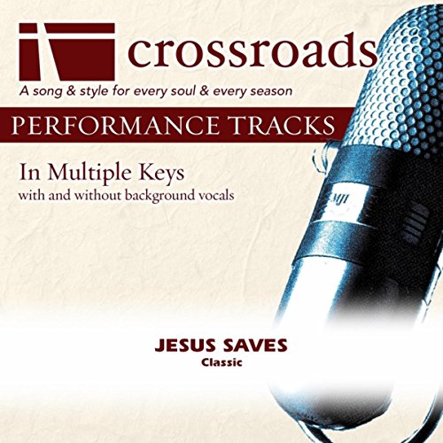 Amazon.com: Jesus Saves [Performance Track] : Crossroads Performance ...