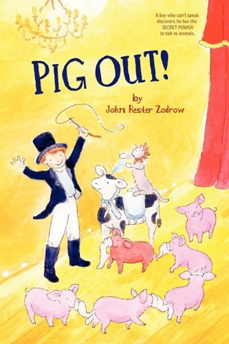 Pig Out!: John Rester Zodrow: 9780615307091: Amazon.com: Books