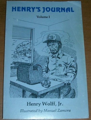 Henry's Journal: Henry Wolff Jr., Manuel Zamora: Amazon.com: Books