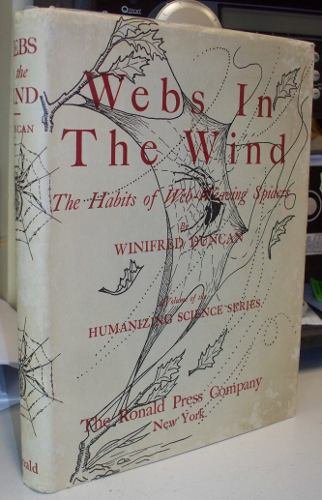 Webs in the wind;: The habits of web-weaving spiders; (Humanizing ...
